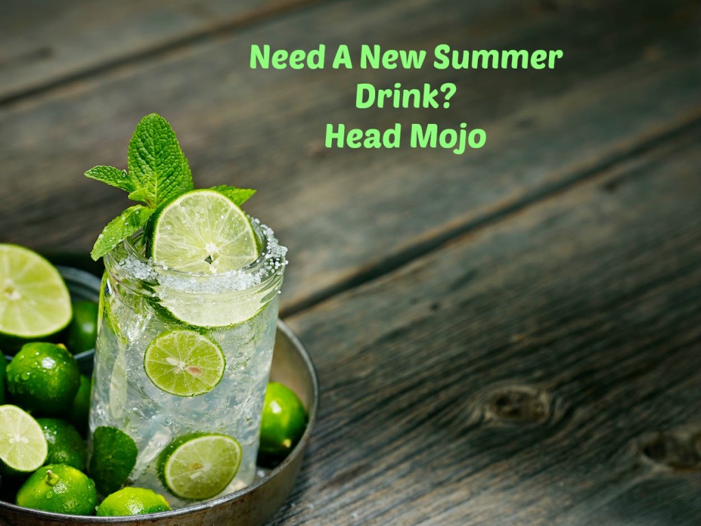 New Summer Drink- Head Mojo - Tools2Tiaras